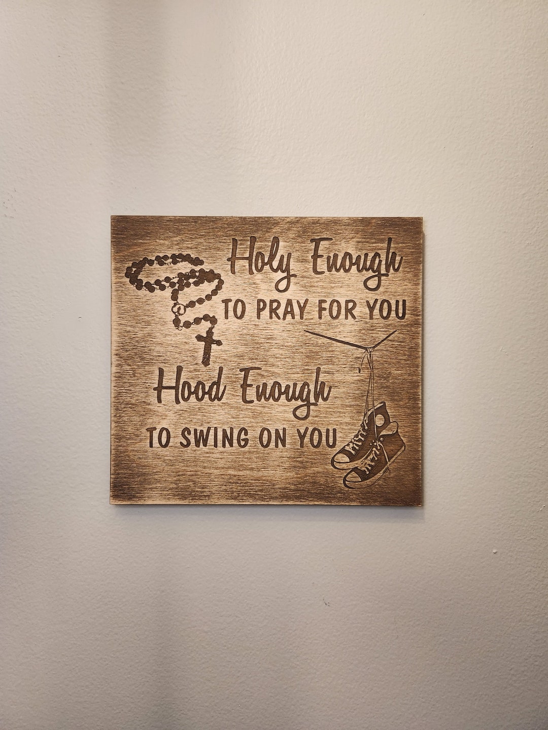 Holy and Hood Enough Sign - Etsy