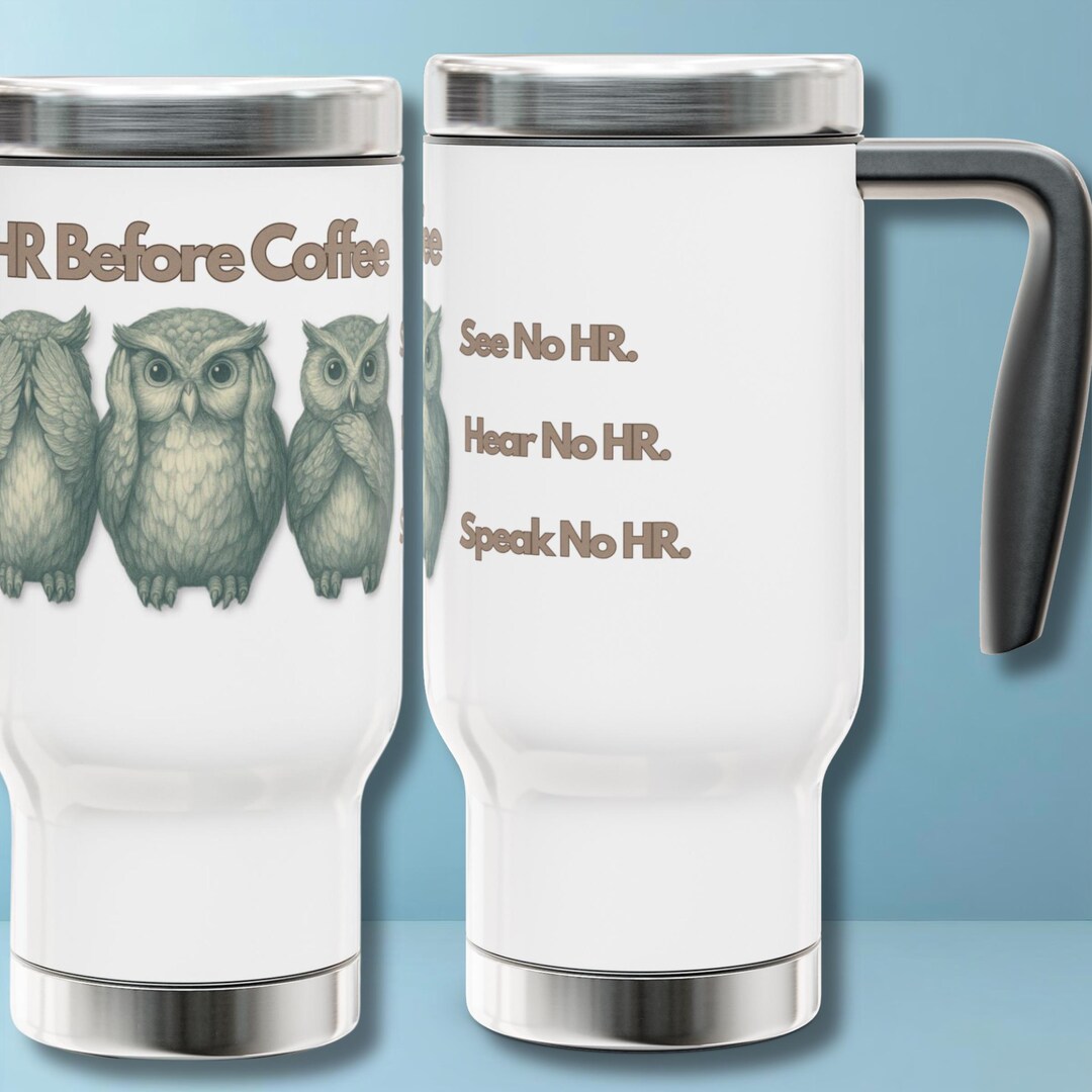 Funny HR Doesn't Function Without Coffee Tumbler - 14 Oz Stainless ...