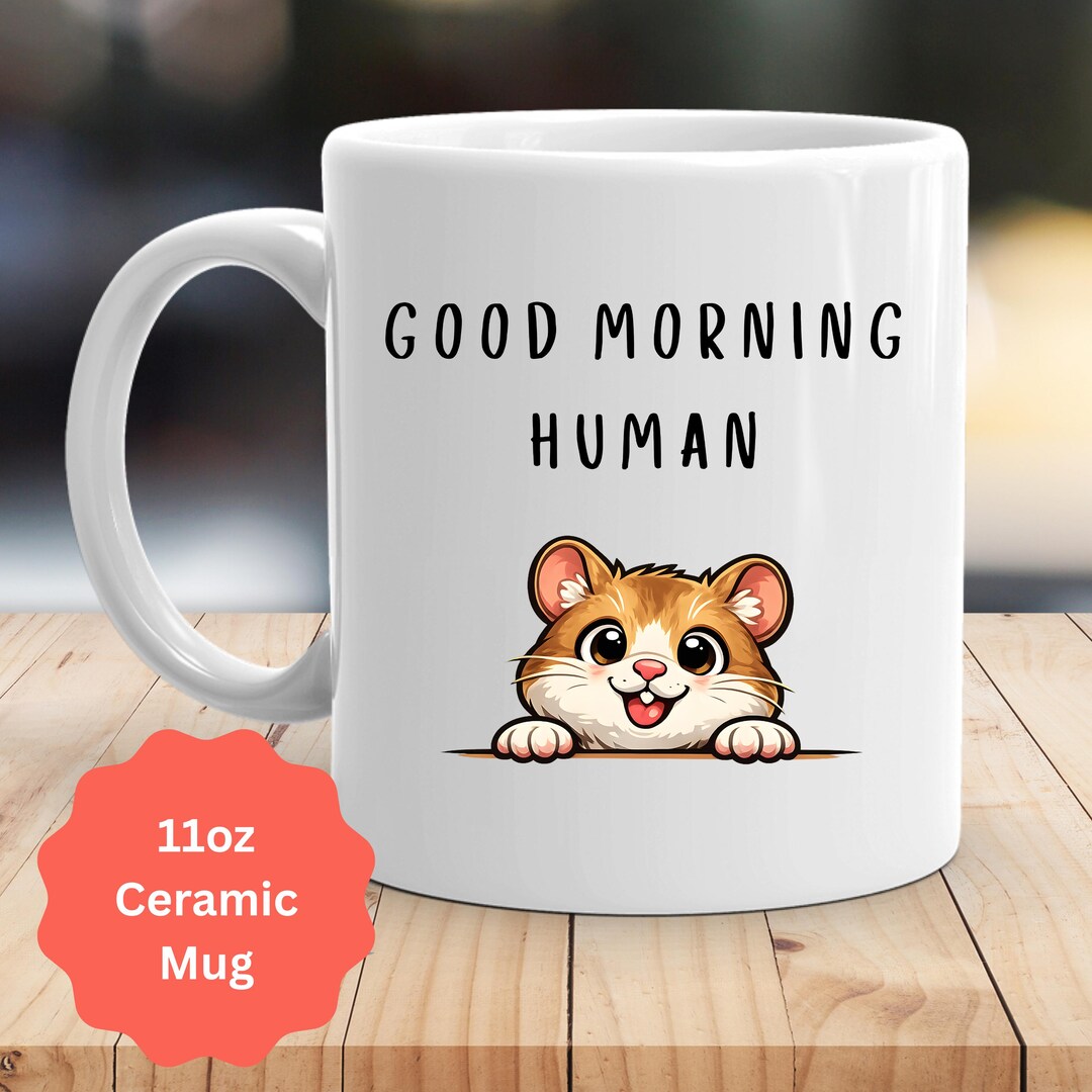 Good Morning Human: Hamster Peeking • Adorable Cartoon Hamster Mug ...