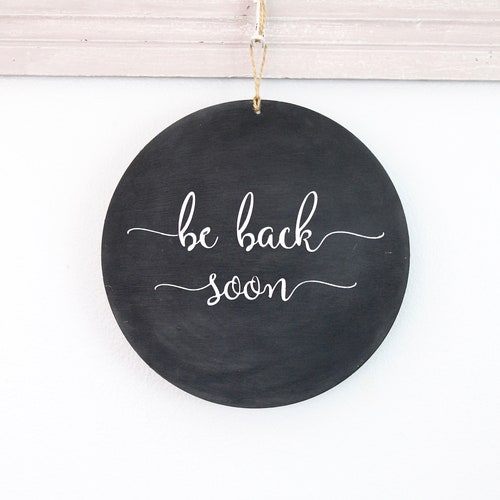 Be Back Soon Wood Sign Welcome Sign Round Modern Business - Etsy