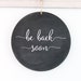 Be Back Soon Wood Sign Welcome Sign Round Modern Business - Etsy