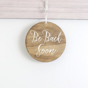 Open Closed Sign, Round Business Signage, Open Business Sign, Be Back ...