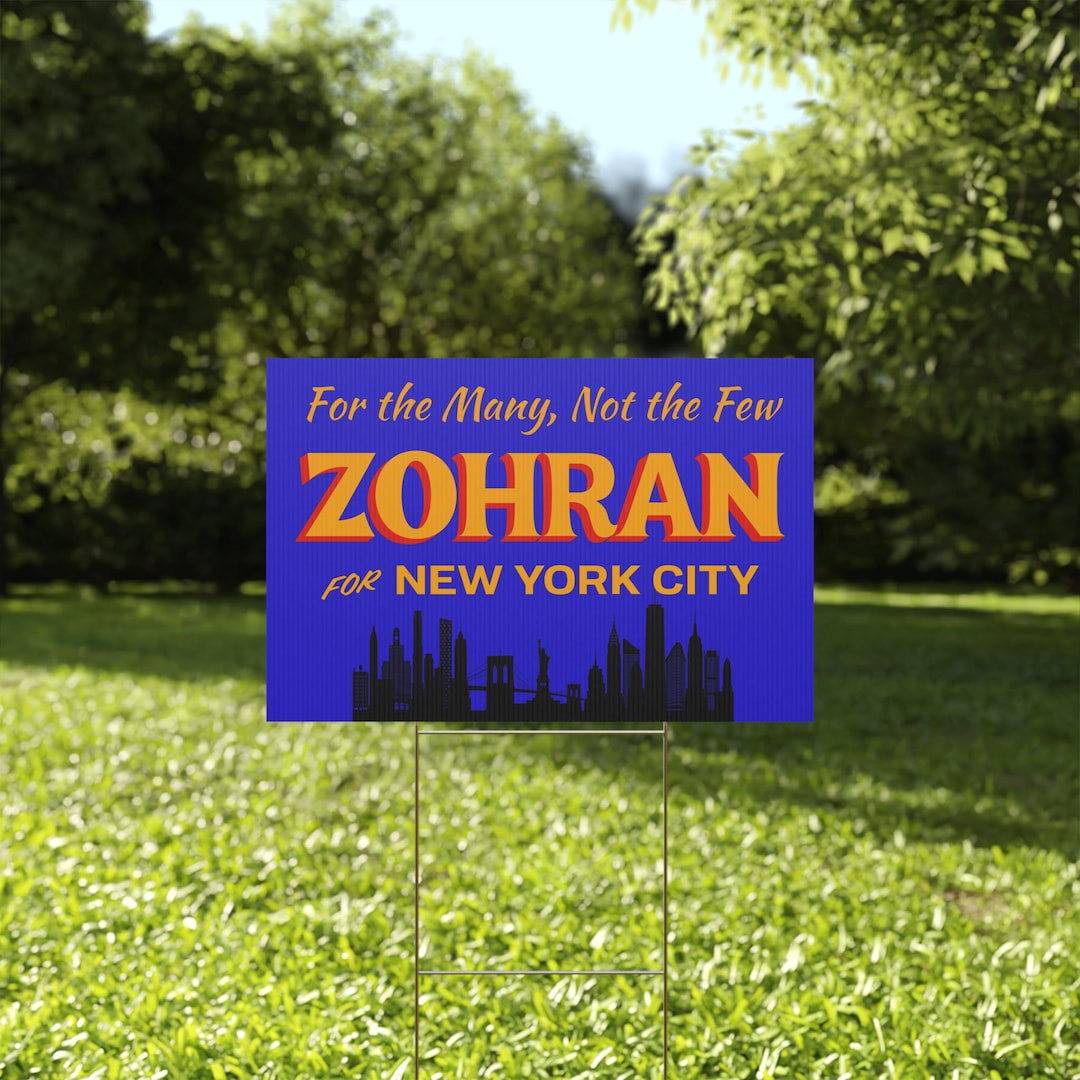 Zohran Mamdani Yard Sign, for the Many Not the Few, Vote Zohran, Mayor ...