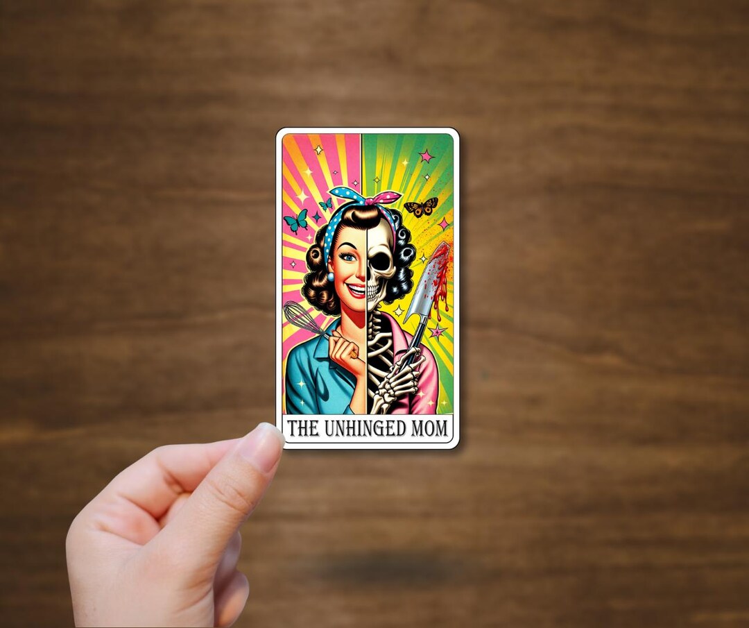 Unhinged Mom Tarot Sticker – Funny Mom Life Vinyl Decal, Sassy Stickers ...