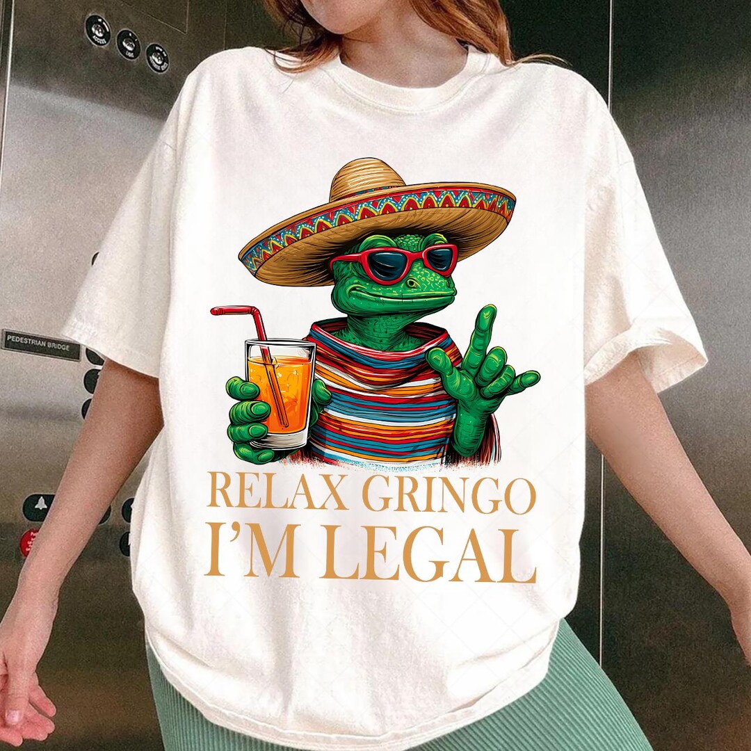 Relax Gringo I’m Legal Lizard PNG File, Retro Mexican Lizard PNG, Relax ...