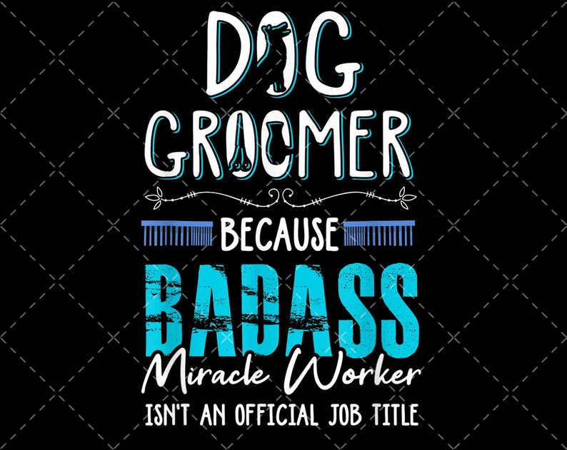 dog-groomer-png-funny-dog-grooming-quote-dog-groomer-png-png-etsy