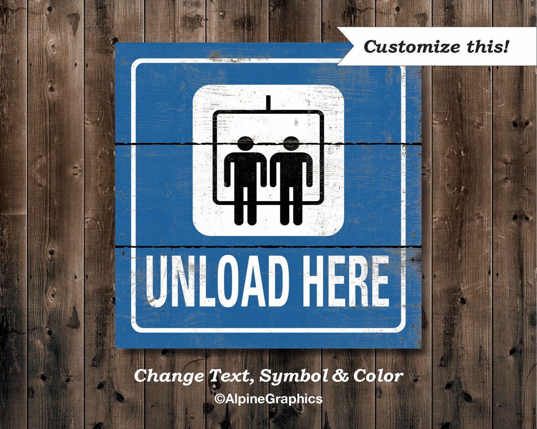 Custom Unload Here Rustic Wood Sign, Ski Decor, Distressed Vintage ...