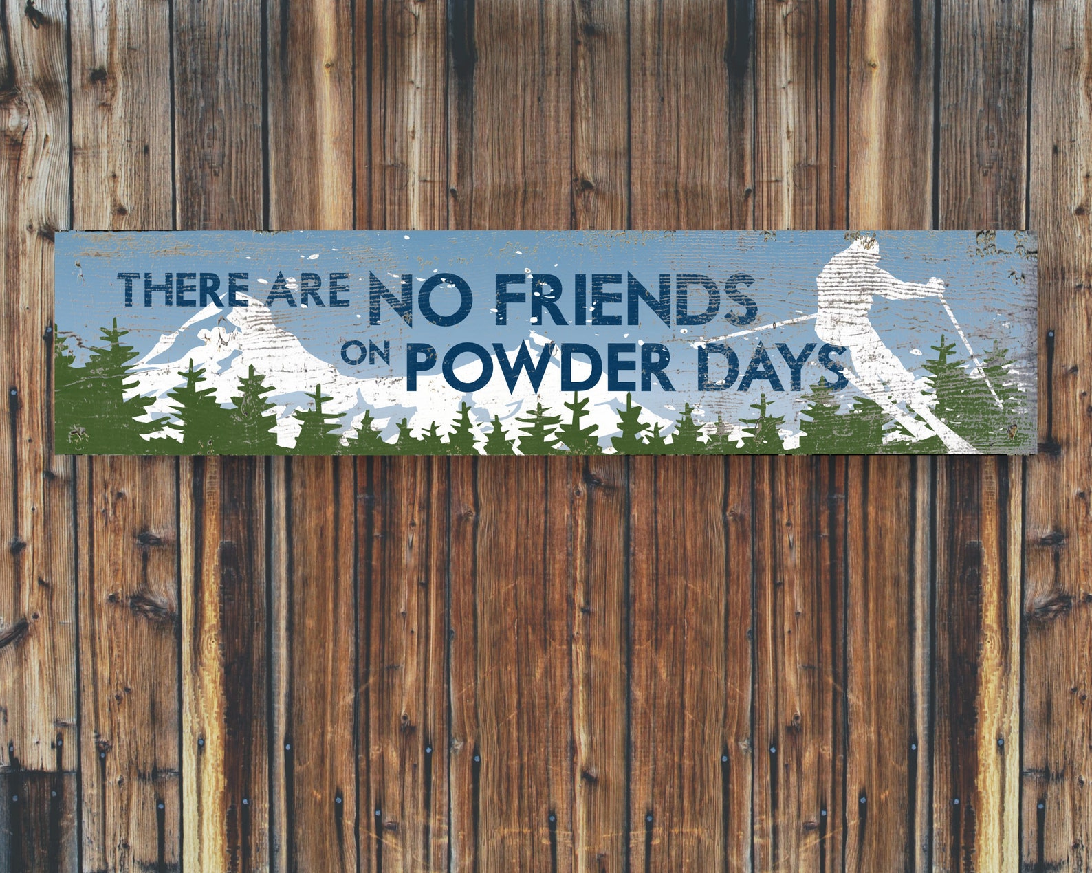 There Are No Friends on Powder Days Rustic Wood Sign Ski - Etsy Australia