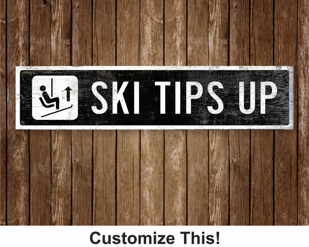 Customize This Ski Tips up Rustic Wood Sign, Weathered and Distressed ...