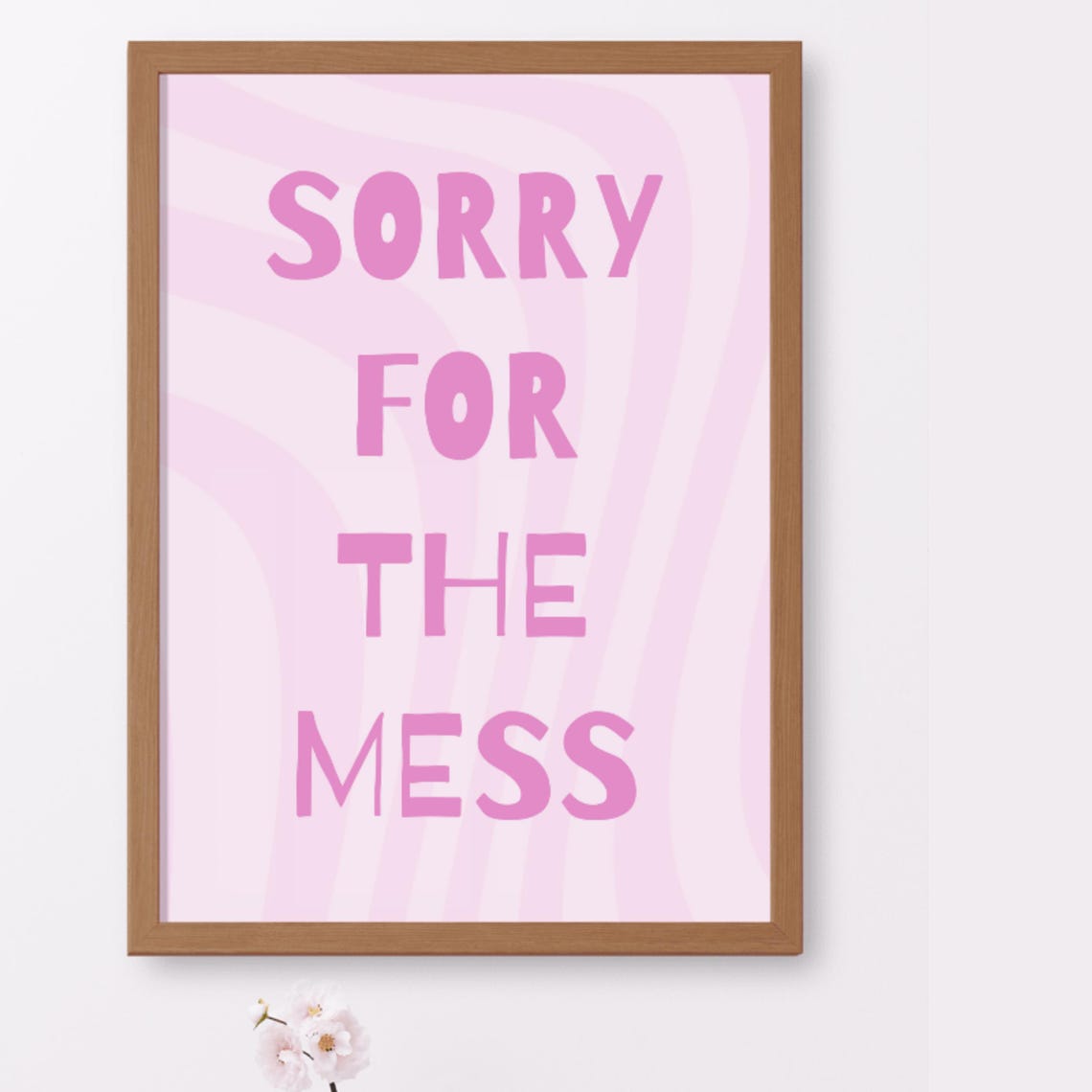 Sorry for the Mess Sign | Funny Pink Wall Art Printable | Aesthetic ...