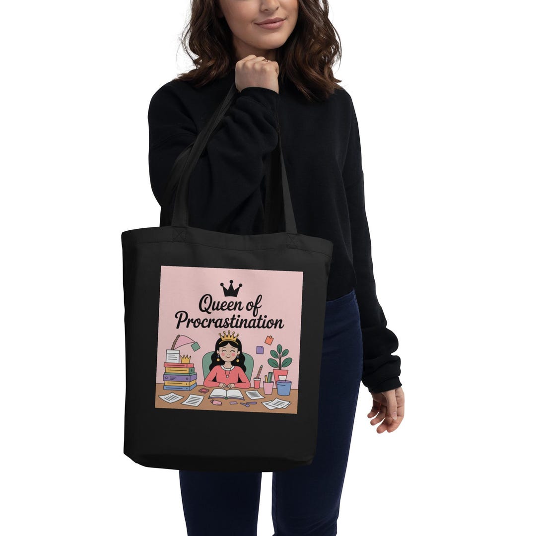 Tote Bag | Queen of Procrastination Organic Cotton, Last-minute Chaos ...