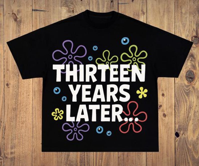 Thirteen Years Later PNG |sublimation Design | Instant Download ...