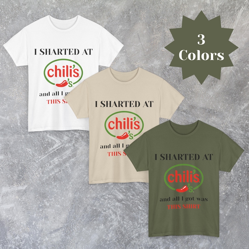 Funny Restaurant Humor Tee I Sharted at Chili's Shirt Cringe Meme Adult ...