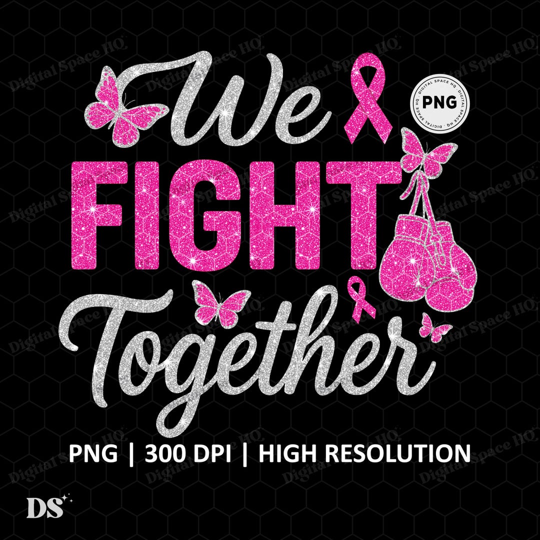 Breast Cancer Awareness Png, Faux Glitter We Fight Together Cancer Png ...