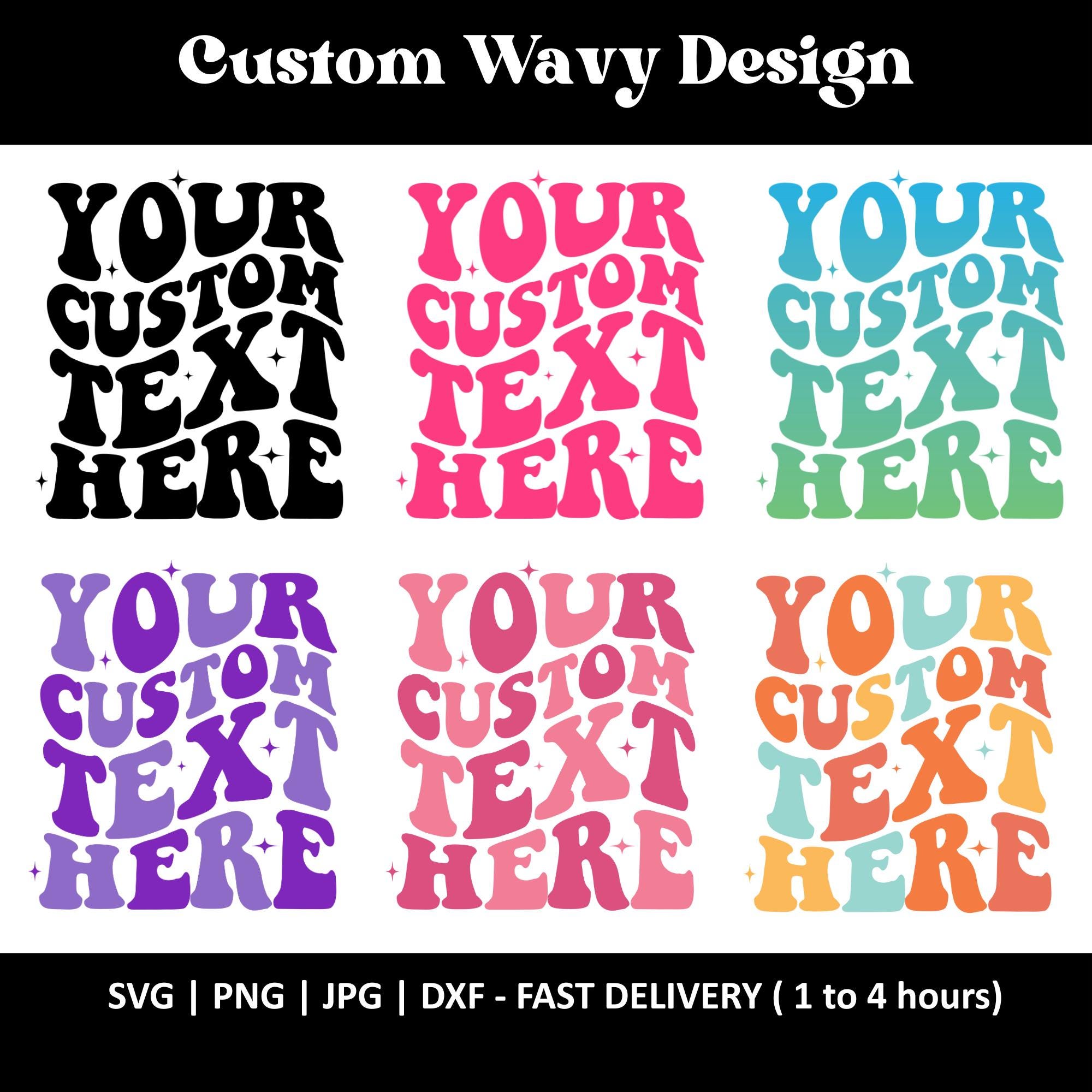 Custom Wavy Text SVG, Custom Wavy Stacked PNG, in My Era JPG, Custom ...