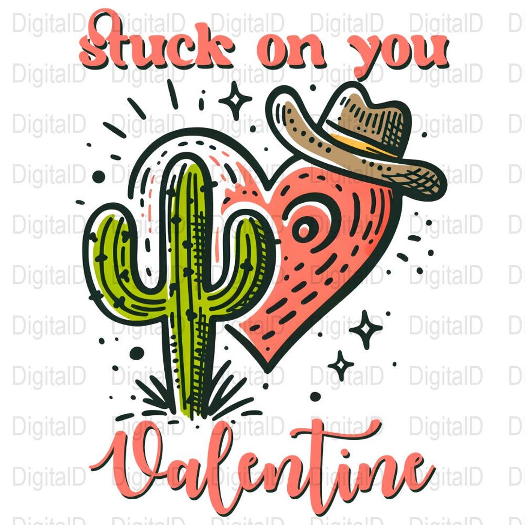 Stuck on You Valentine Digital Print, Western Valentines Day, Cactus ...