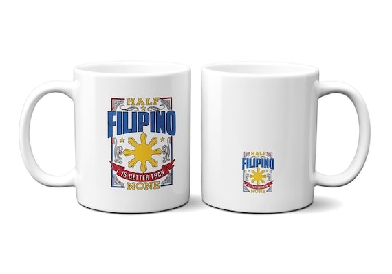 Half Pinoy Inspired Mug, Philippines Novelty Mug Gift Ideas- 11 oz. by ...