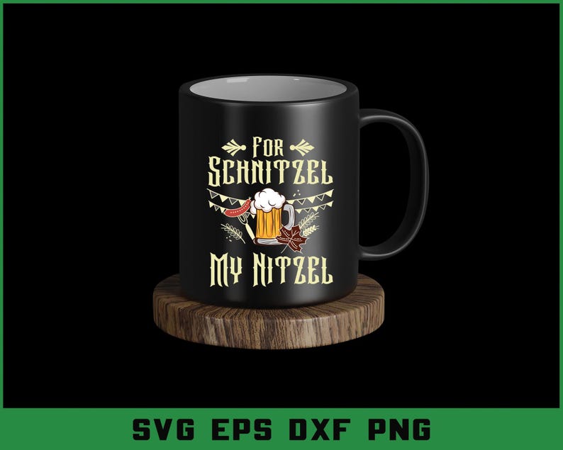 Funny Oktoberfest SVG: "for Schnitzel My Nitzel" Quote (digital ...