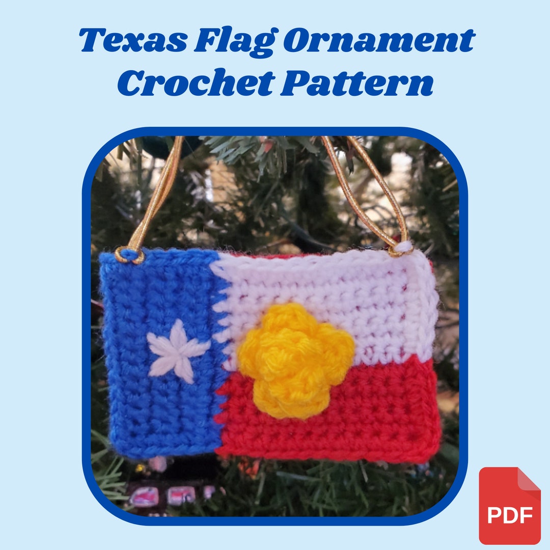 Crochet Pattern Texas Flag Christmas Ornament Yellow Rose of - Etsy