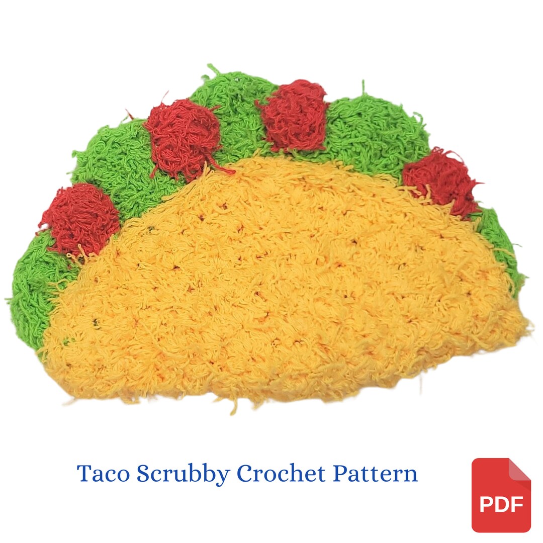 Taco Scrubby Crochet Pattern, Taco Tuesday Home Decor, Taco Lover Gift ...