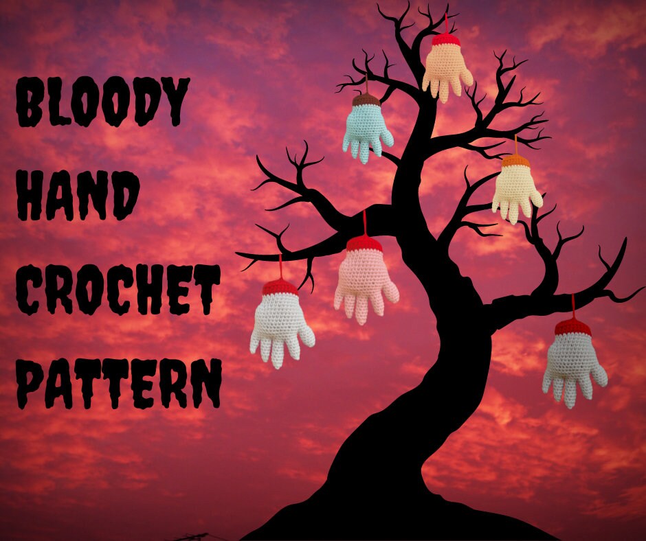 Halloween Crochet Pattern Bloody Hand Crochet Pattern - Etsy