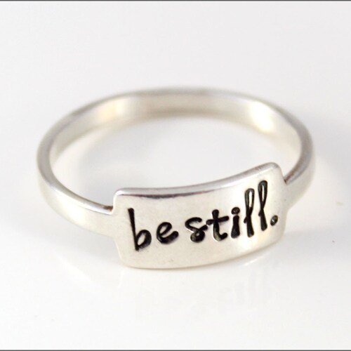 Custom Silver Ring Be Still Jewelry Inspiration Ring - Etsy
