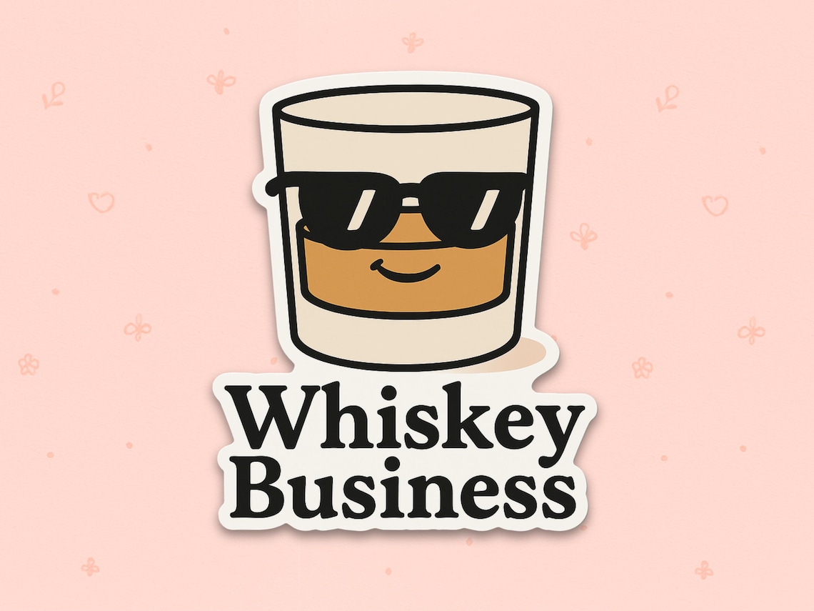 Whiskey Business Funny Vinyl Sticker for Whiskey Lovers and Party ...