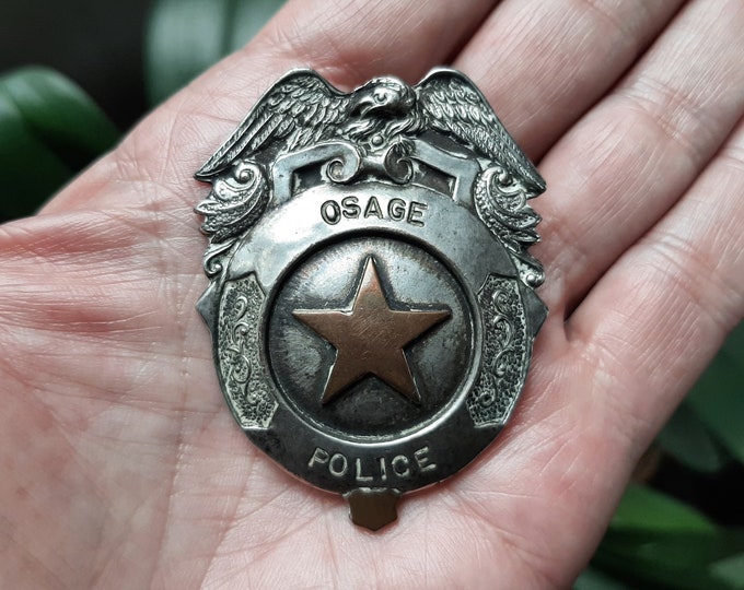 Vintage Osage Police Badge. Osage Nation County, Oklahoma OK. Obsolete ...