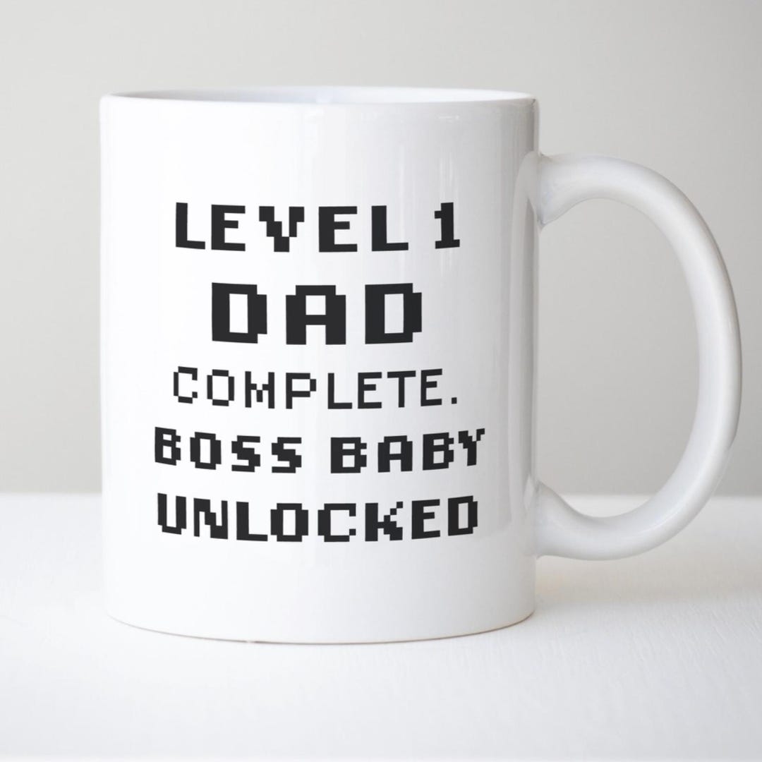 Funny Sarcastic New Gamer Dad Mug | Level 1 Dad Boss Baby Unlocked ...