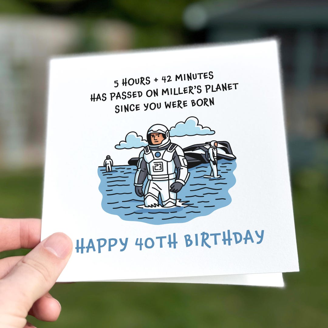 Funny 40th Birthday Card: Interstellar Time Dilation Meme - Etsy