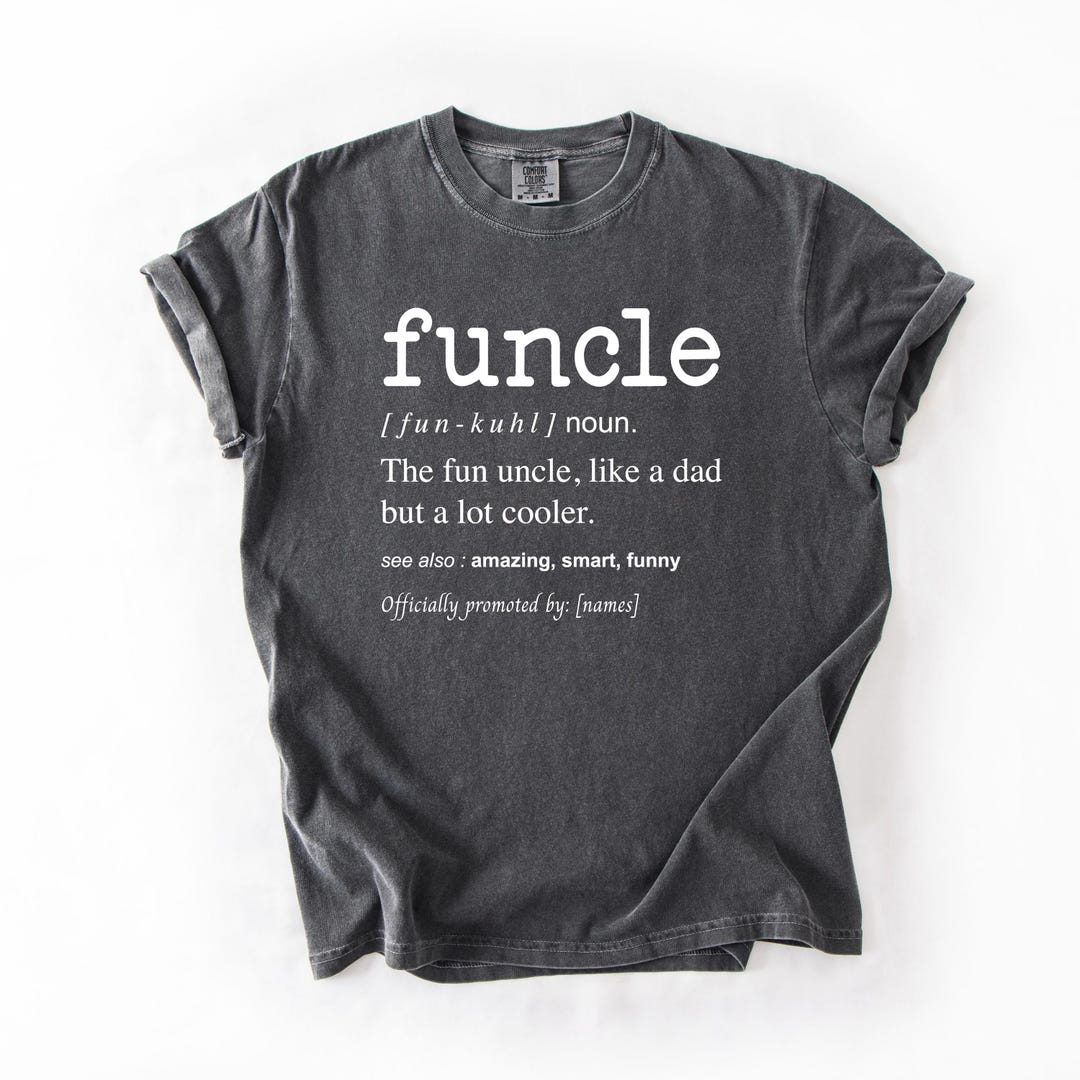 Custom Funcle Funny Definition Comfort Colors® T-shirt, Funcle Shirt ...