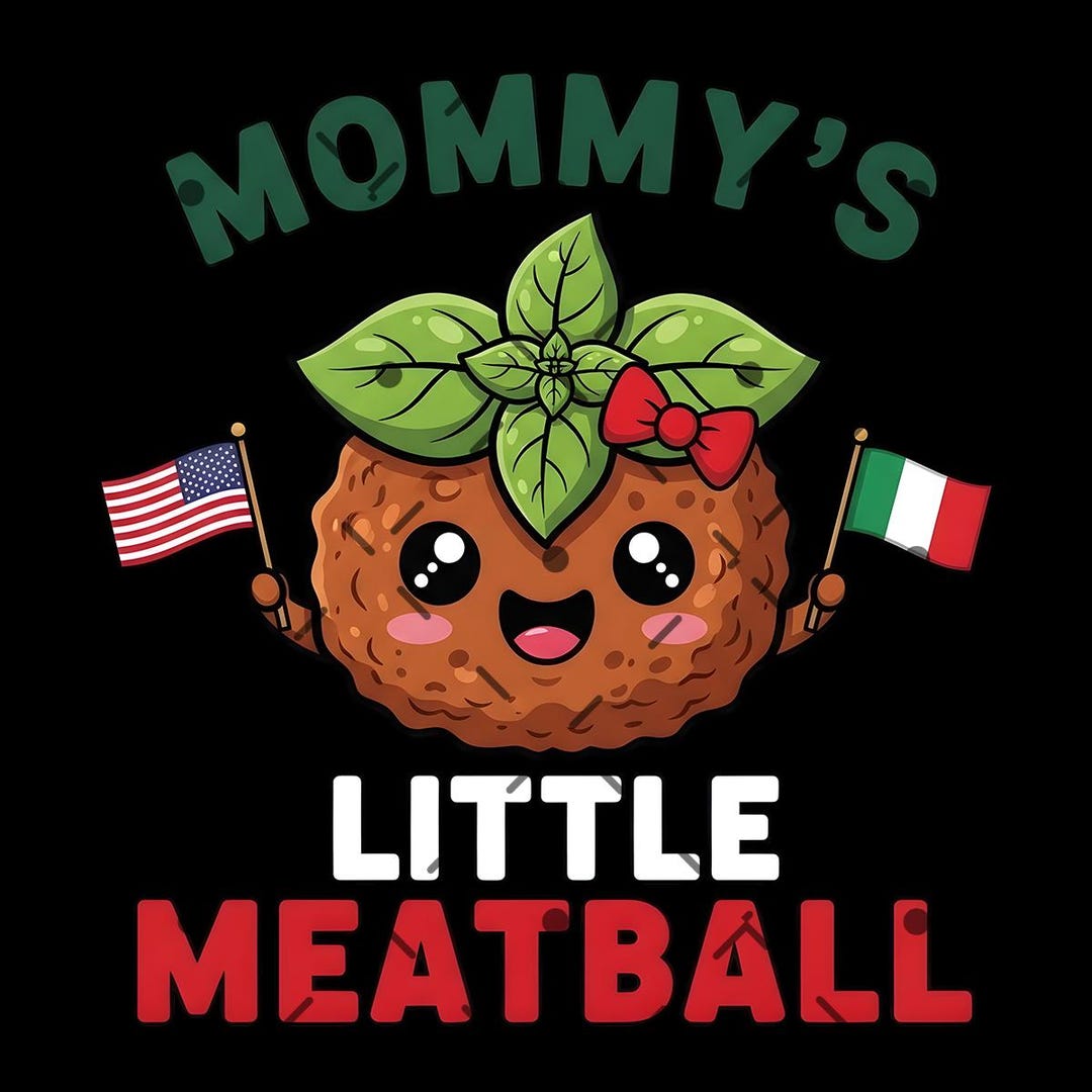 Mommy’s Little Meatball – Cute Kawaii Italian-american Food Art for ...