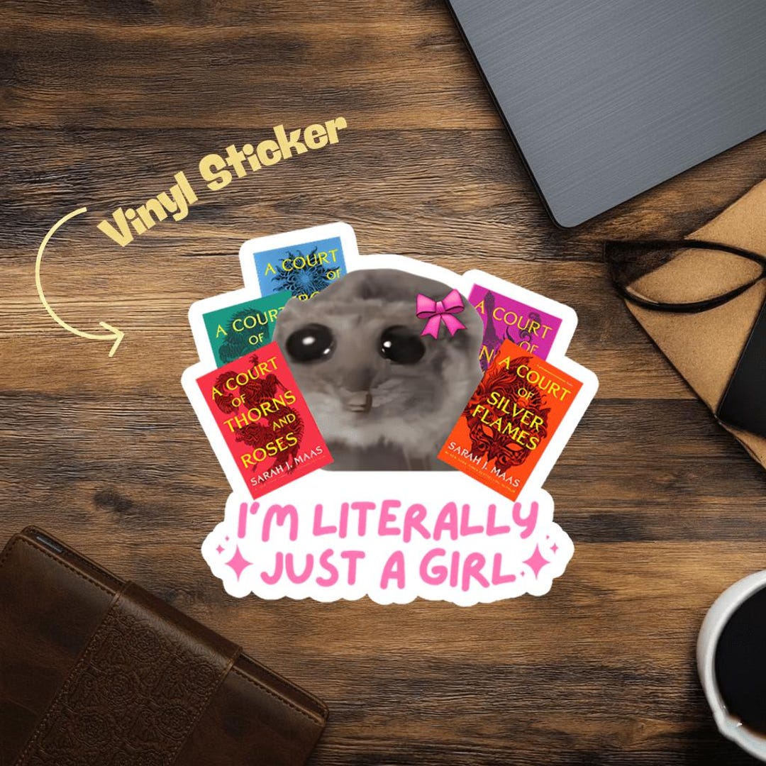 Sjm Series Just A Girl Meme Sticker, ACOTAR Sticker - Etsy