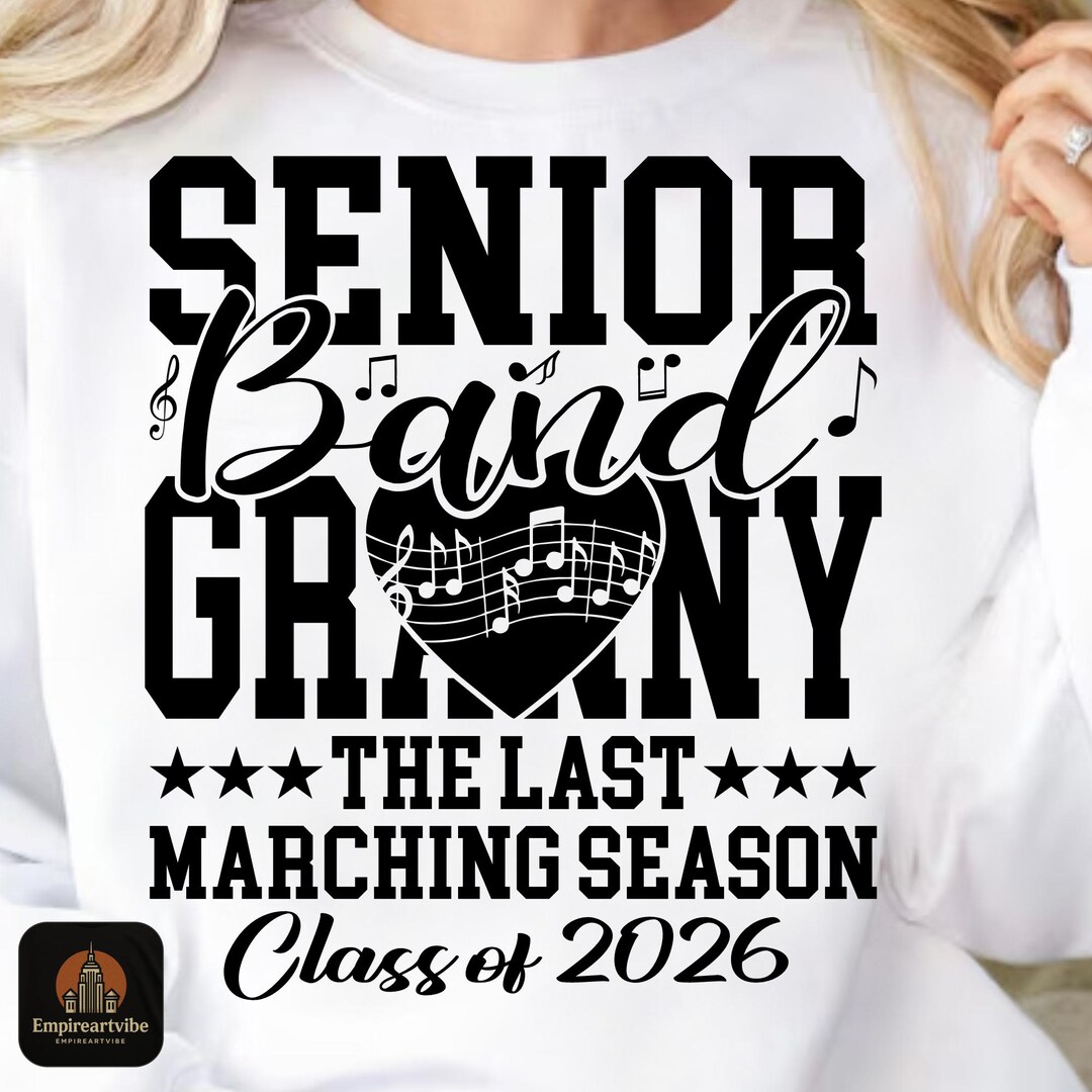 Senior Band Granny 2026 the Last Marching Season Class of 2026 PNG ...