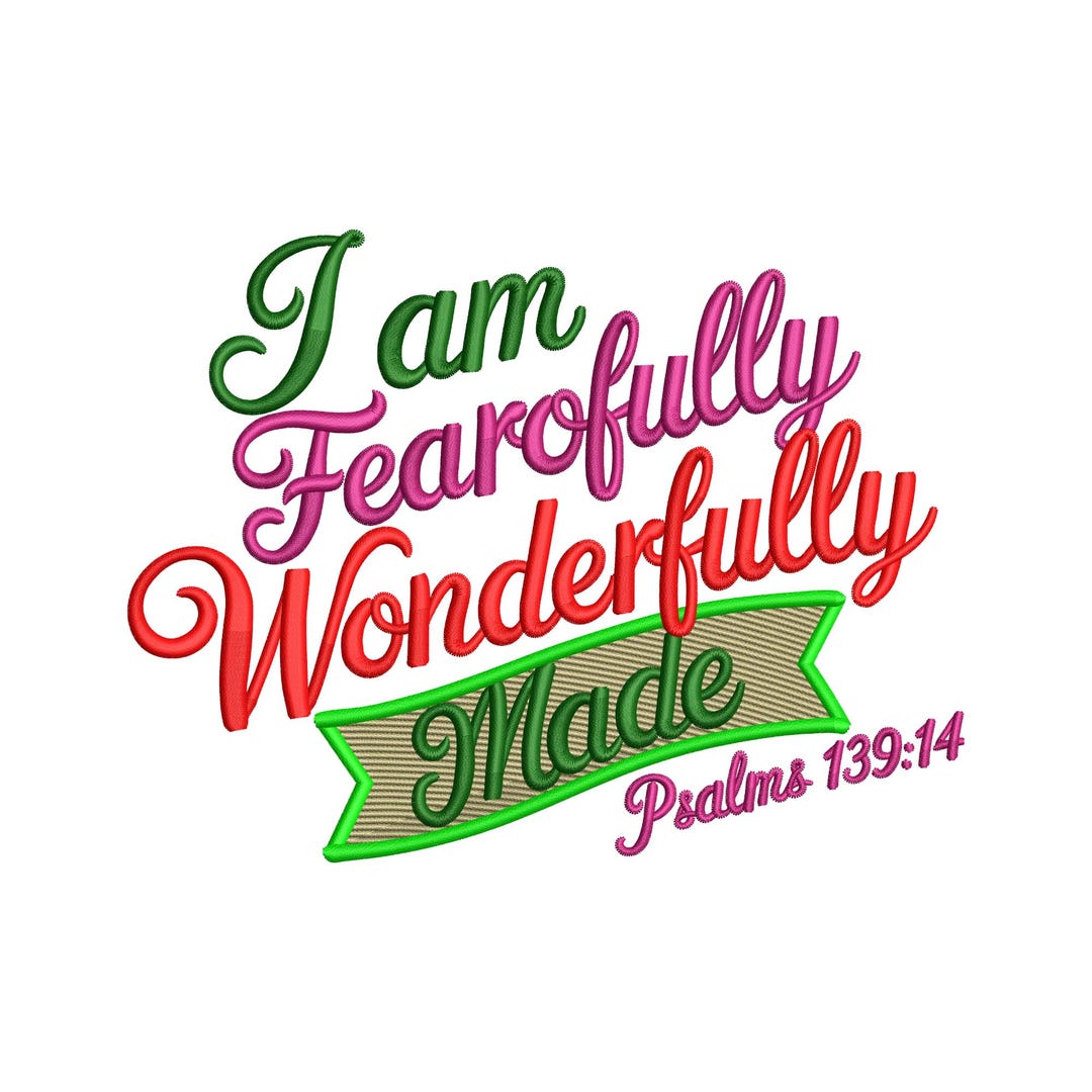 I Am Fearfully Wonderfully Made Embroidery Design, Psalms 139:14 ...