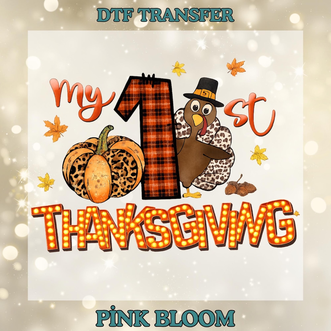 My 1st Thanksgiving DTF Transfer: Turkey, Pumpkin Design - Etsy