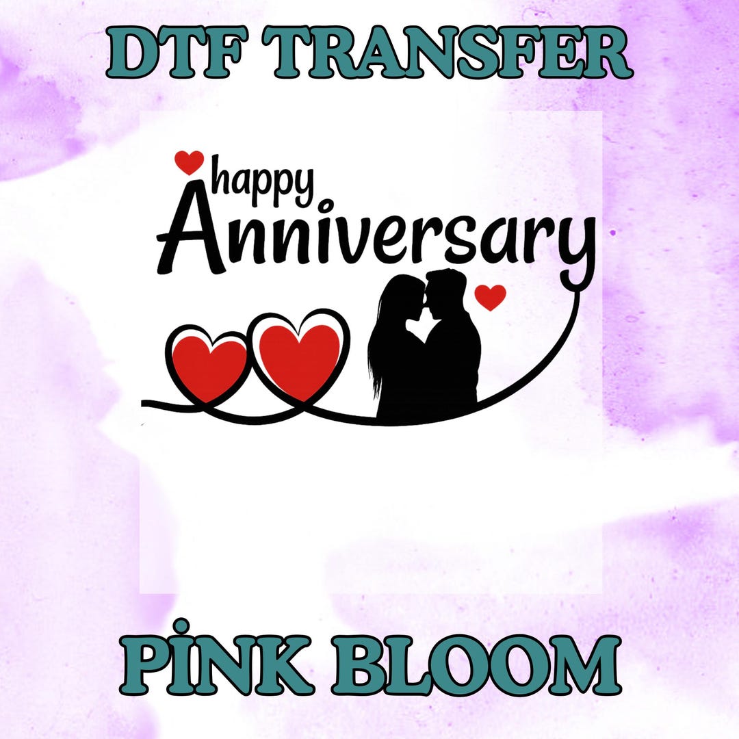 Happy Anniversary DTF Transfer – Romantic Couple Heart Design for DIY ...