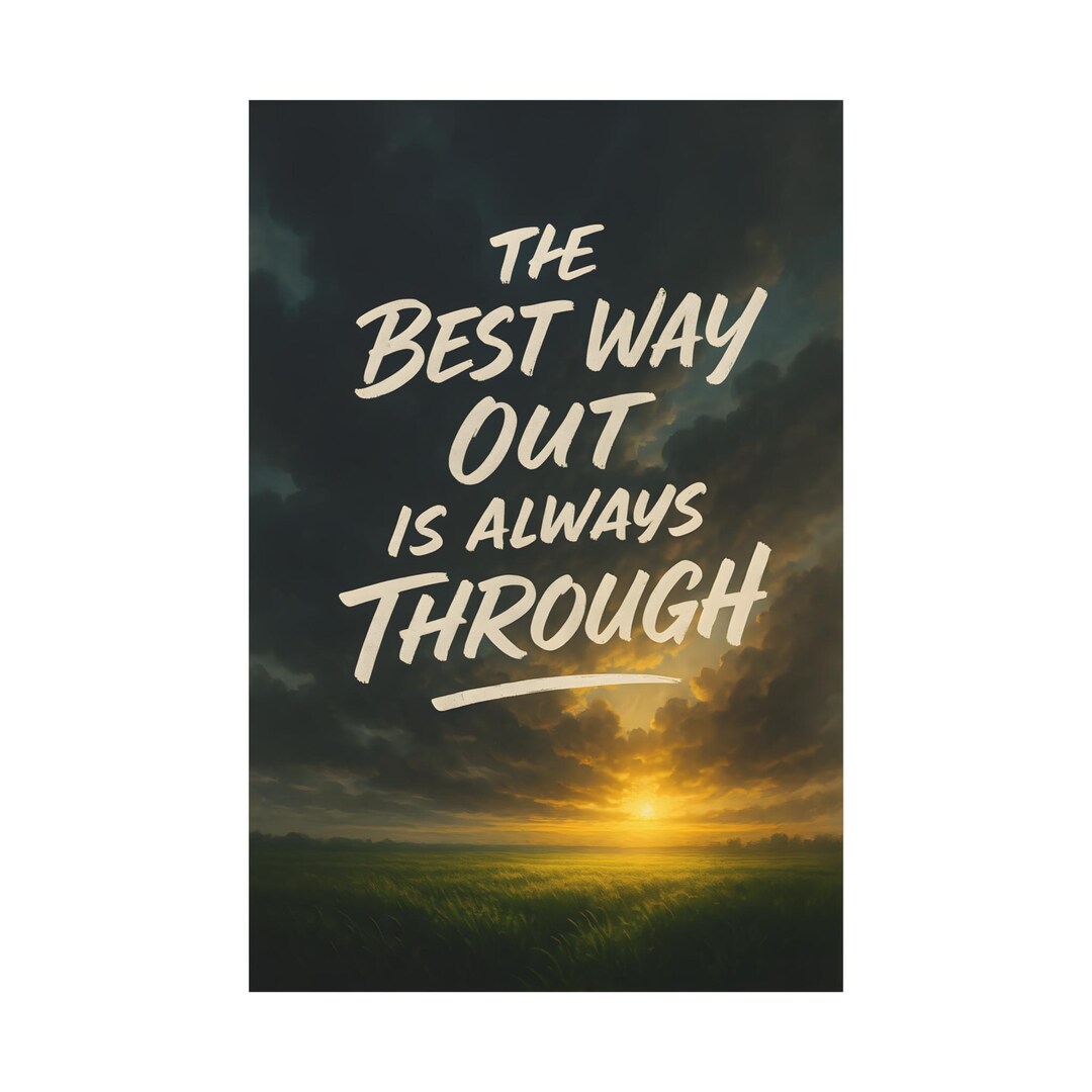 The Best Way Out is Always Through Poster Sunset Landscape Wall Art ...