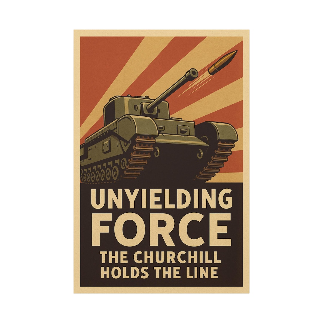 Churchill Tank Poster Unyielding Force Propaganda Style Wall Art - Etsy