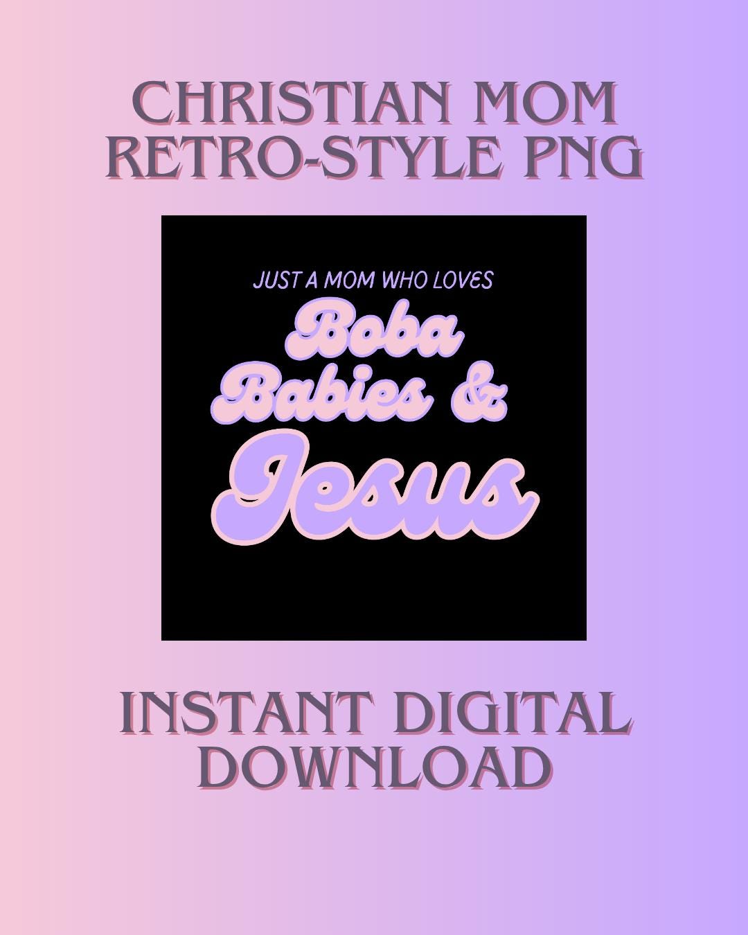 Retro Christian Mom PNG | Boba, Babies, Jesus Design (digital Download ...