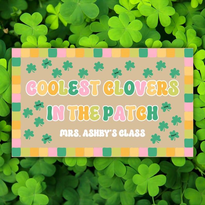 Coolest Clovers in the Patch | St. Patrick’s Day | Classroom Decor ...