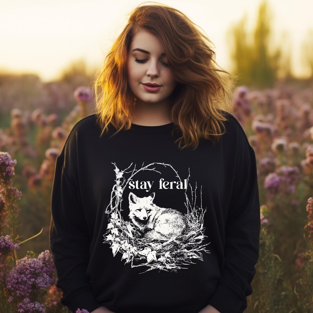 Stay Feral Fox Sweatshirt: Cozy Woodland Animal, Black Crewneck, Soft ...