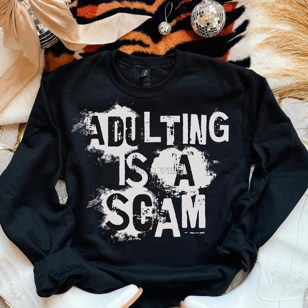 Grunge Adulting is A Scam PNG, Distressed Shirt Design, Funny Adult ...
