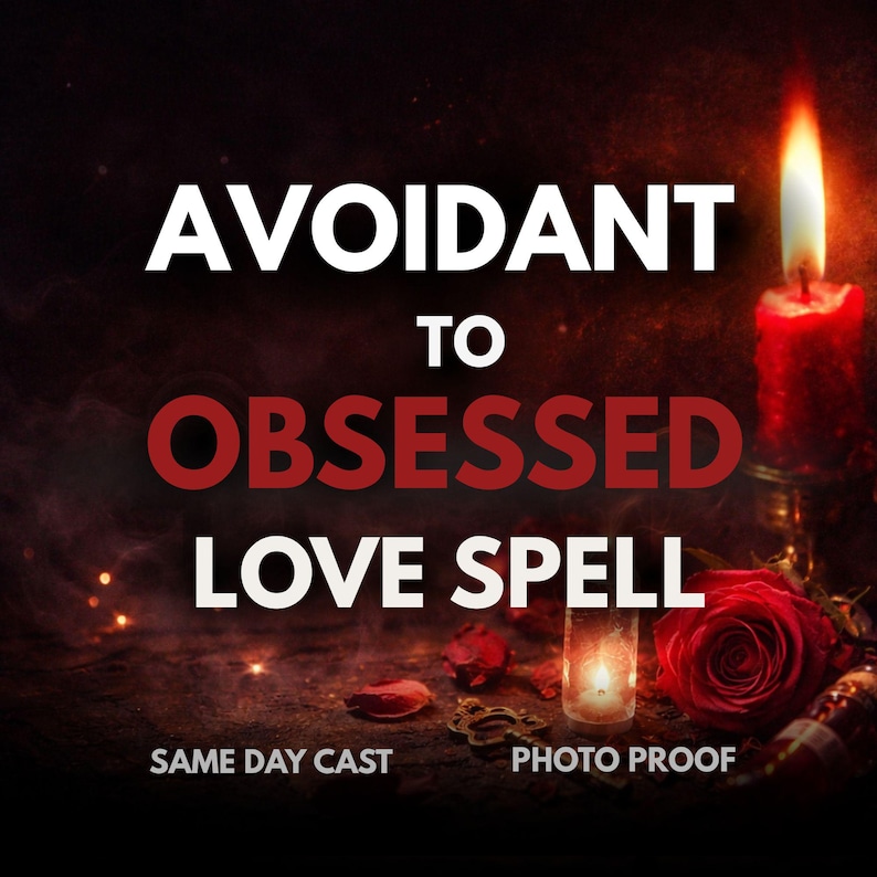 Avoidant to Obsessed Love Spell | Stop Hot & Cold Behavior, Make Them ...