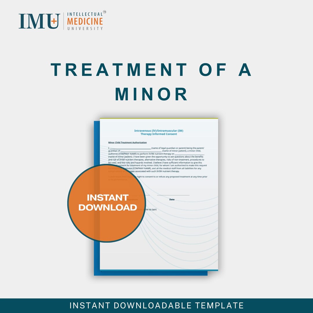 Treatment of a Minor Consent Form – Parental Authorization for IV/IM ...