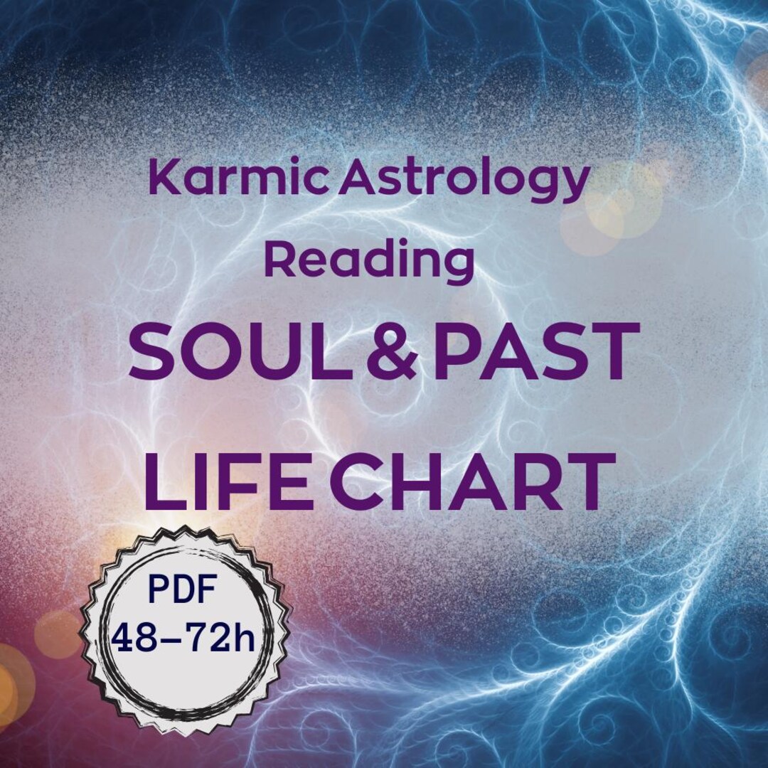 Karmic Astrology Reading · Soul & Past Life Chart · Personalized ...