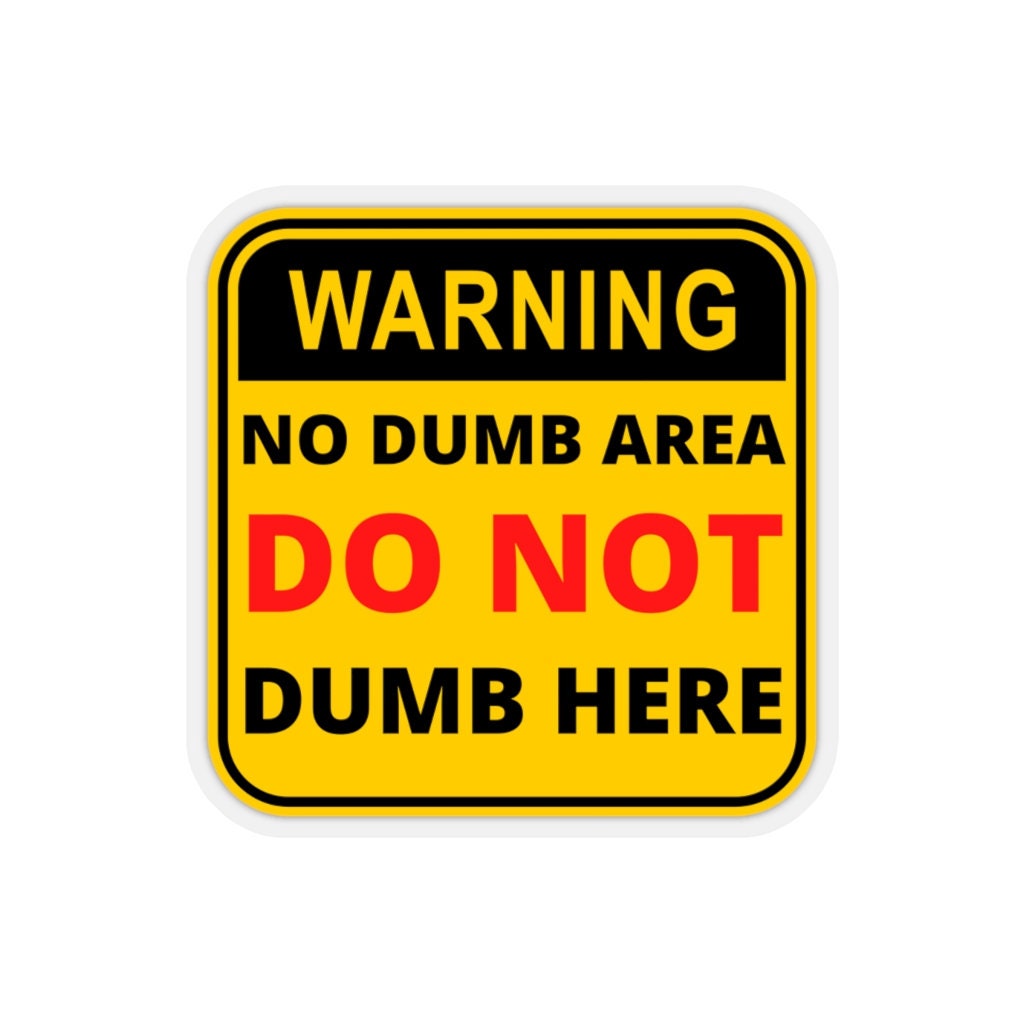 Funny warning do not dumb area Stickers - Etsy.de