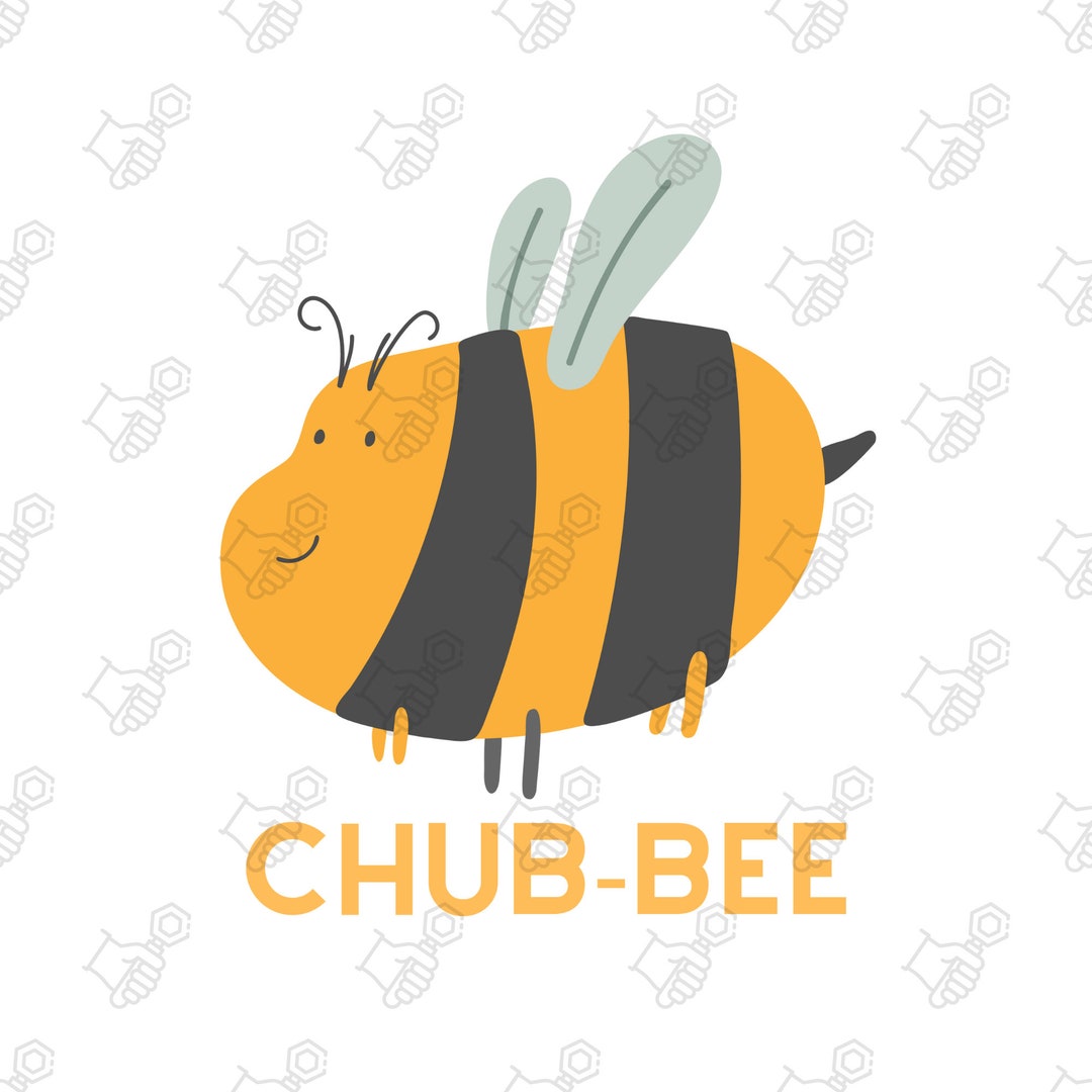 Chub Bee Bee Pun Clip Art SVG - Etsy