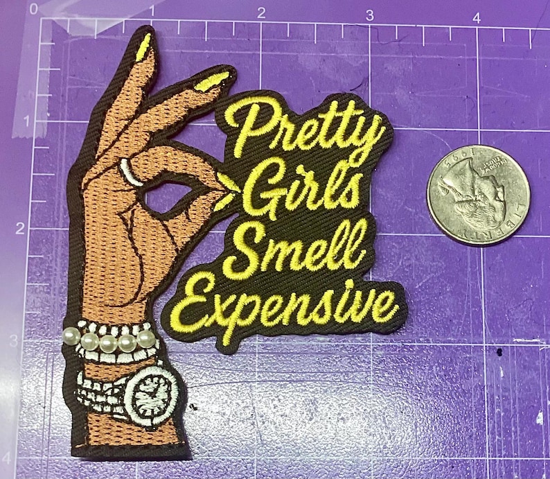 Pretty Girls Smell Expensive Iron on Patch - Etsy