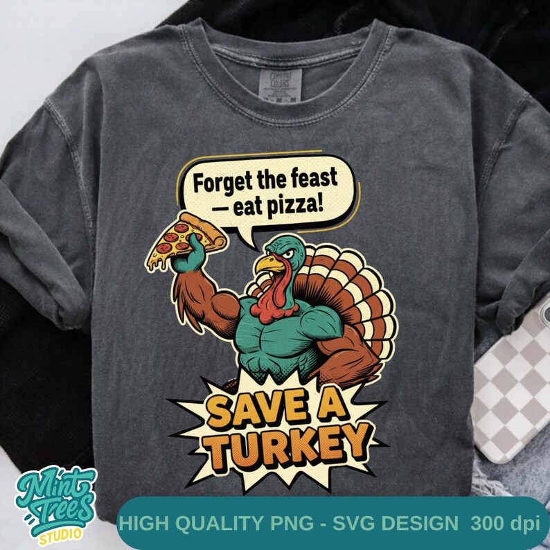 Funny Muscle Turkey Thanksgiving PNG | Save a Turkey, Eat Pizza ...
